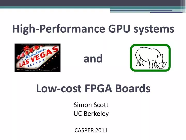 PPT - High-Performance GPU systems and Low-cost FPGA Boards PowerPoint ...