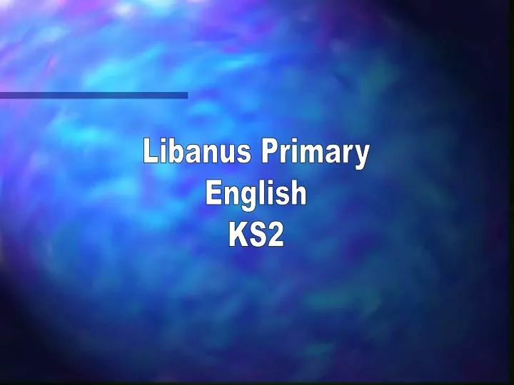 PPT - Libanus Primary English KS2 PowerPoint Presentation, free ...