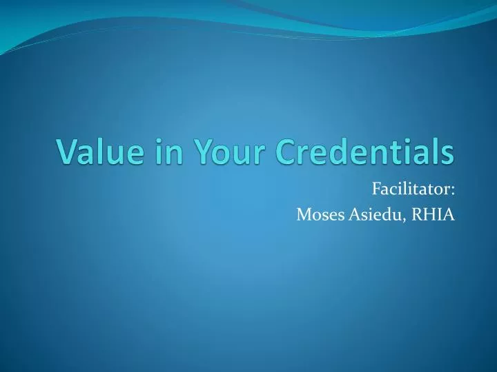 PPT - Value in Your Credentials PowerPoint Presentation, free download ... PPT - Value in Your Credentials PowerPoint Presentation, free download ...