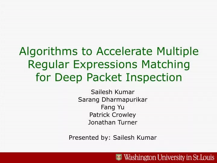 PPT - Algorithms to Accelerate Multiple Regular Expressions Matching for Deep Packet Inspection ...