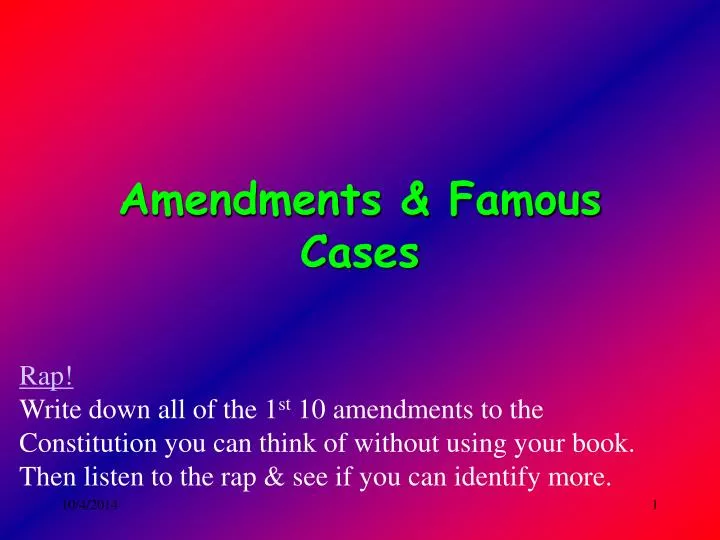 PPT - Amendments & Famous Cases PowerPoint Presentation, free download ...