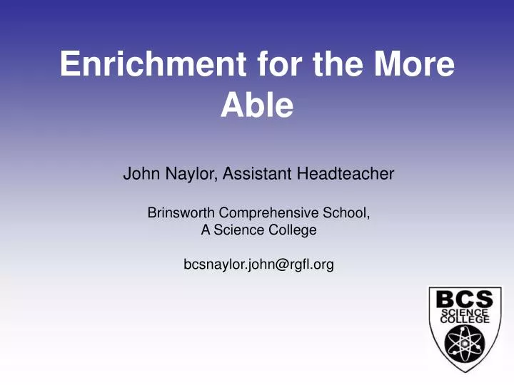 PPT - Enrichment for the More Able PowerPoint Presentation, free ...