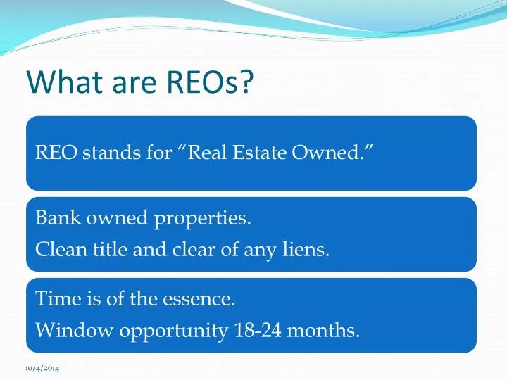 PPT - What are REOs? PowerPoint Presentation, free download - ID:5136658