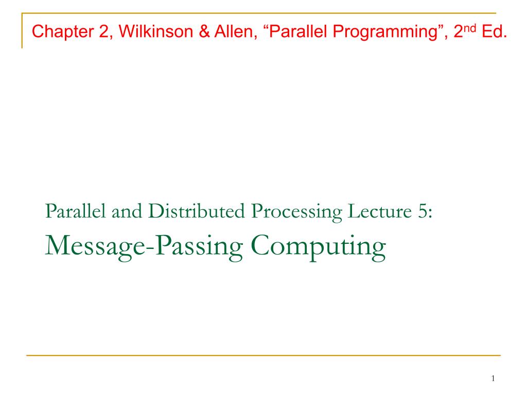 Ppt Parallel And Distributed Processing Lecture 5 Message Passing Computing Powerpoint