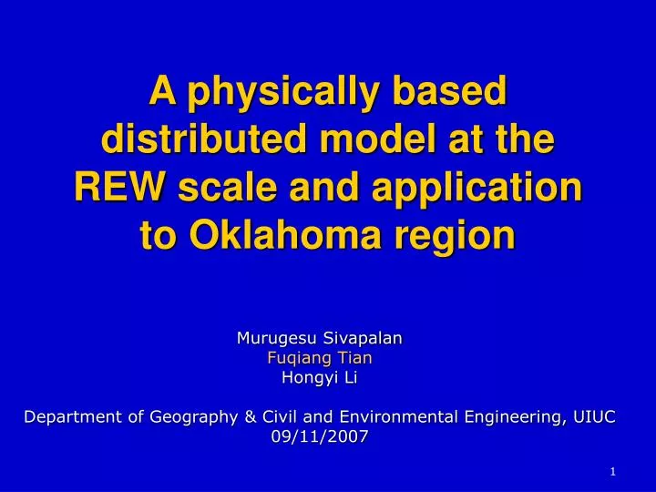 PPT - A physically based distributed model at the REW scale and application to Oklahoma region ...