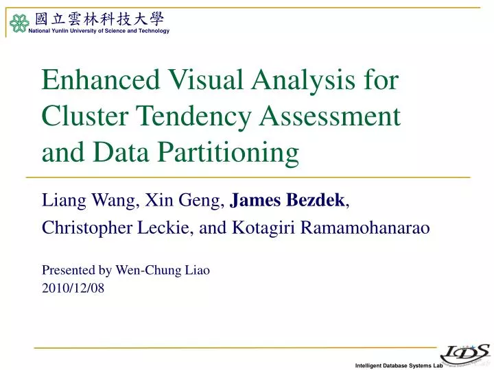 PPT - Enhanced Visual Analysis for Cluster Tendency Assessment and Data Partitioning PowerPoint ...