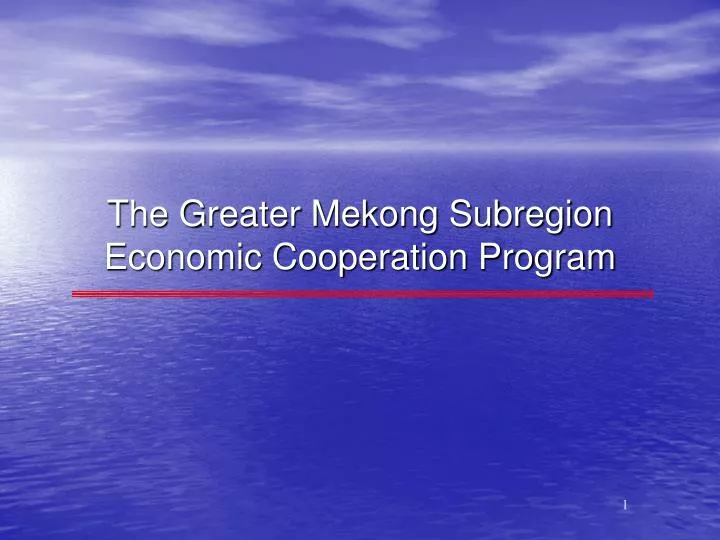 Ppt The Greater Mekong Subregion Economic Cooperation Program