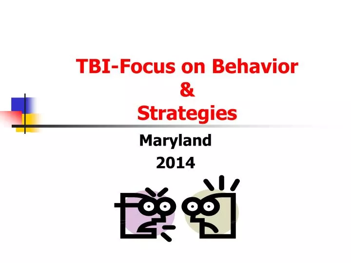 PPT - TBI-Focus on Behavior & Strategies PowerPoint Presentation, free ...