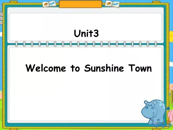 PPT - Unit3 Welcome to Sunshine Town PowerPoint Presentation, free ...
