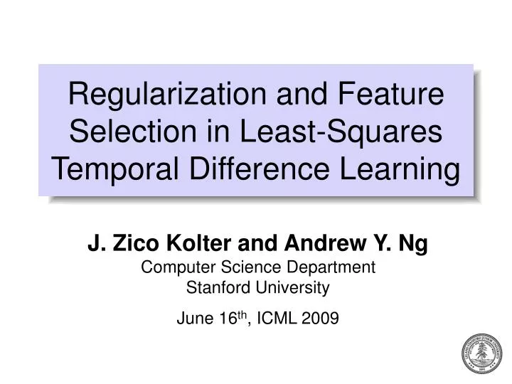 Ppt Regularization And Feature Selection In Least Squares Temporal Difference Learning