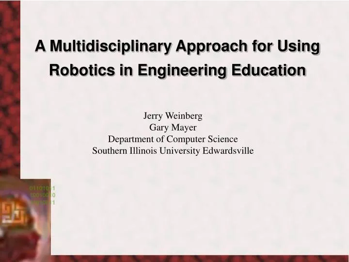PPT - A Multidisciplinary Approach for Using Robotics in Engineering ...