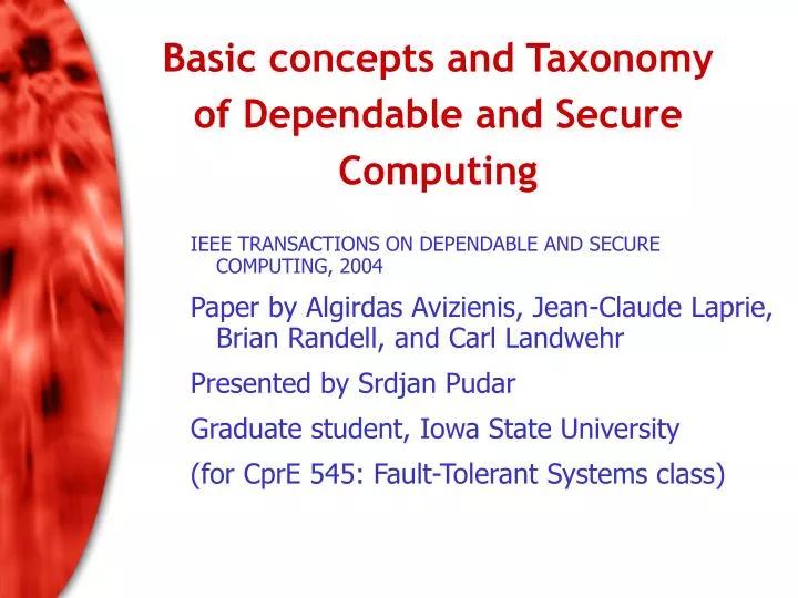 PPT - Basic concepts and Taxonomy of Dependable and Secure Computing PowerPoint Presentation ...