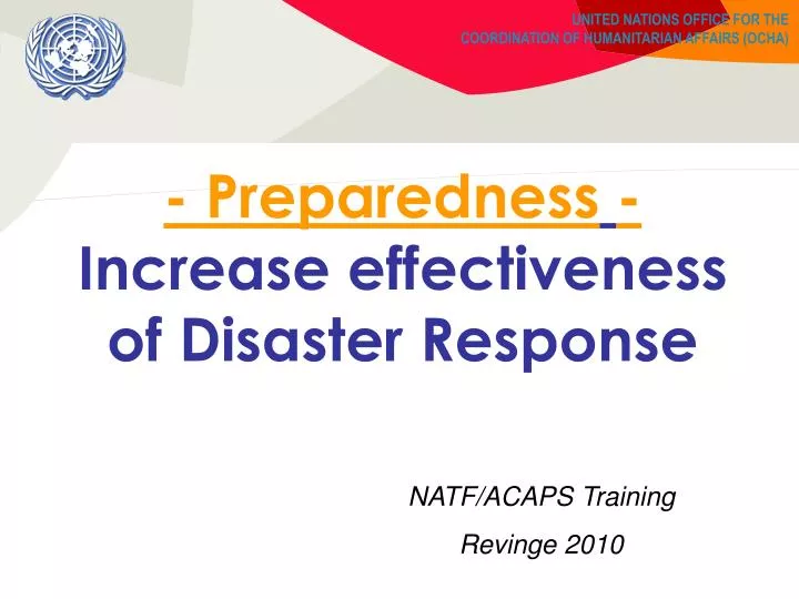 PPT - - Preparedness - Increase effectiveness of Disaster Response ...