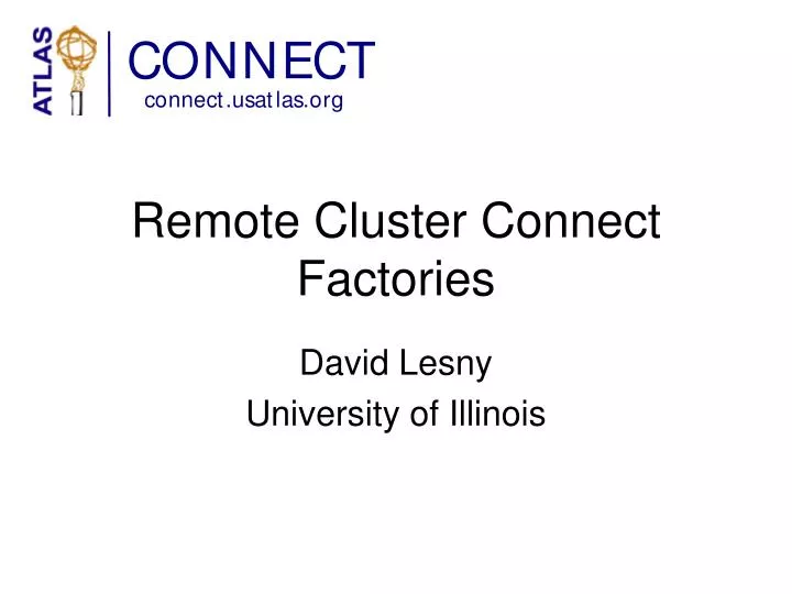PPT - Remote Cluster Connect Factories PowerPoint Presentation, free ...