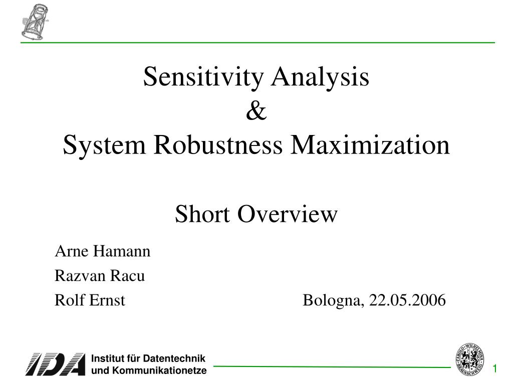 PPT - Sensitivity Analysis & System Robustness Maximization Short ... PPT - Sensitivity Analysis & System Robustness Maximization Short ...