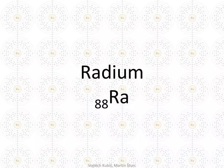 PPT - Radium 88 Ra PowerPoint Presentation, free download - ID:5141580