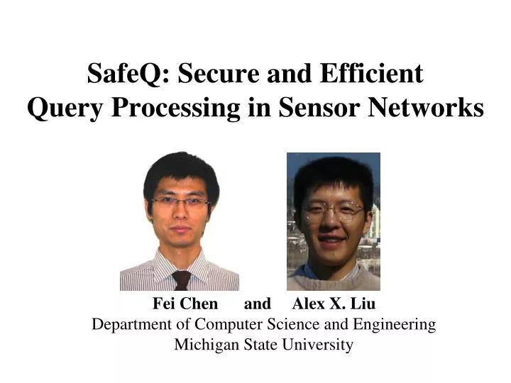 PPT - SafeQ: Secure and Efficient Query Processing in Sensor Networks PowerPoint Presentation ...