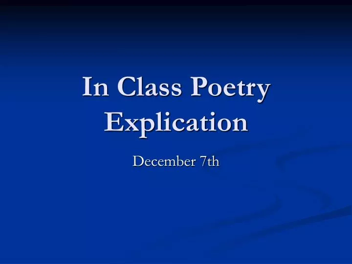 PPT - In Class Poetry Explication PowerPoint Presentation, free ...