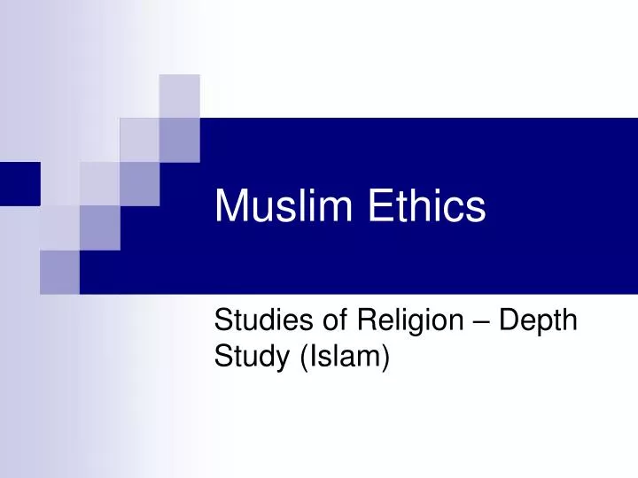 PPT - Muslim Ethics PowerPoint Presentation, free download - ID:5142660