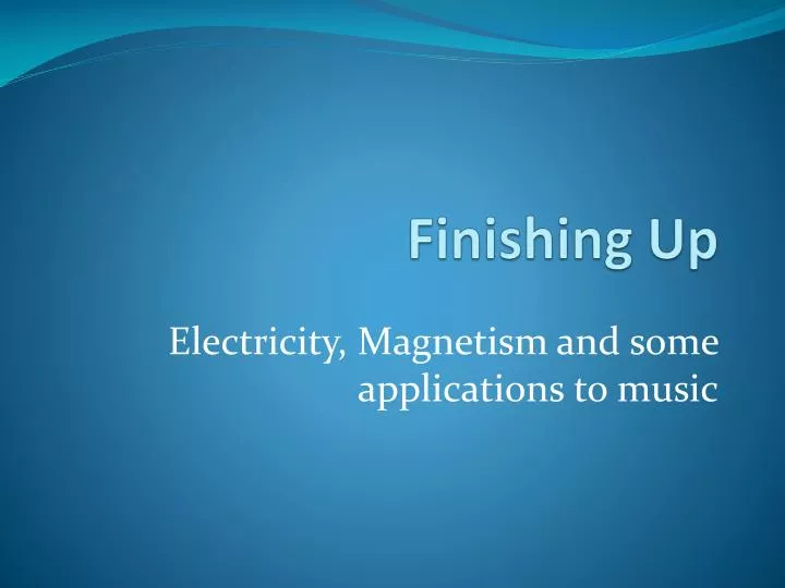 PPT - Finishing Up PowerPoint Presentation, free download - ID:5143043