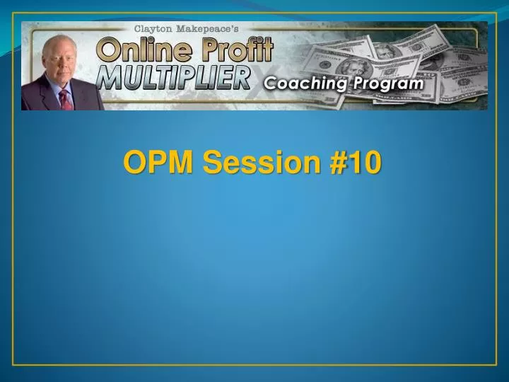 PPT - OPM Session #10 PowerPoint Presentation, free download - ID:5143205