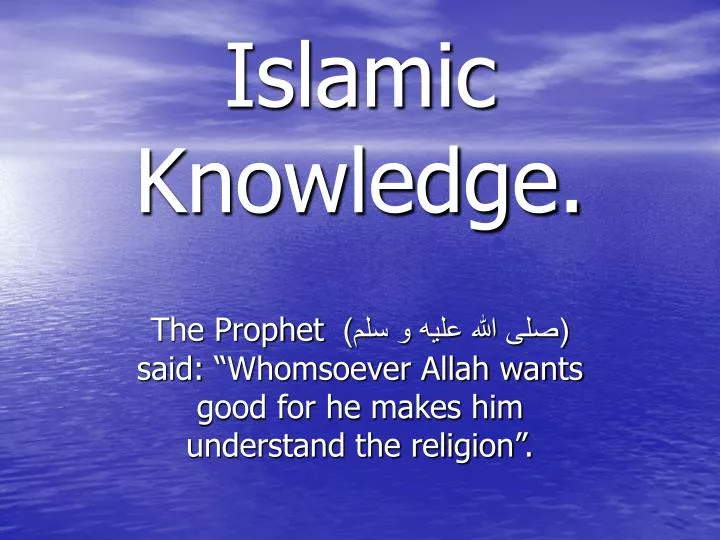 PPT - Islamic Knowledge. PowerPoint Presentation, free download - ID ...
