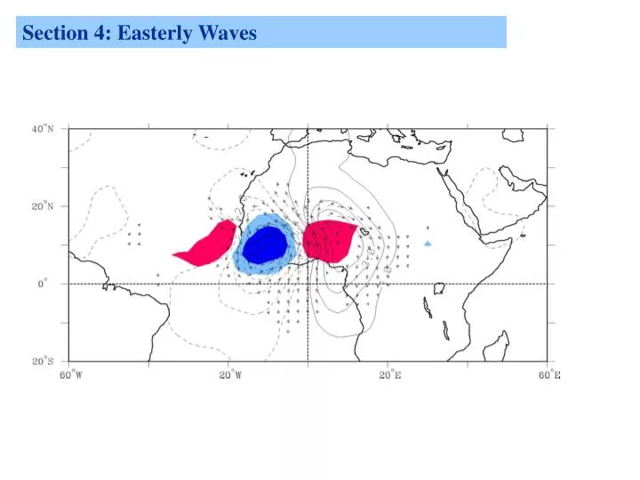 PPT - Section 4: Easterly Waves PowerPoint Presentation, free download ...