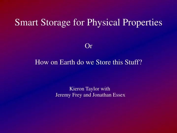 PPT - Smart Storage for Physical Properties PowerPoint Presentation ...