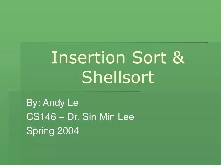 PPT - Insertion Sort & Shellsort PowerPoint Presentation, free download - ID:5145564