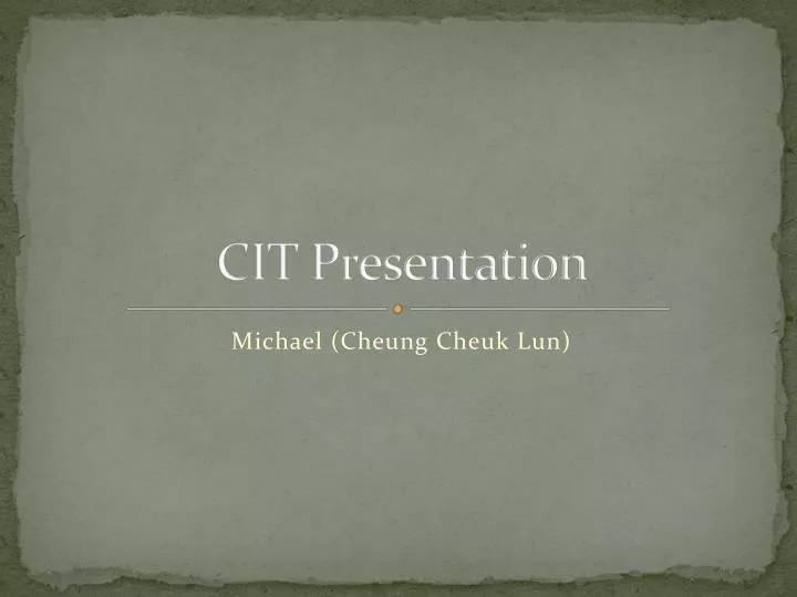 PPT - CIT Presentation PowerPoint Presentation, free download - ID:5146041
