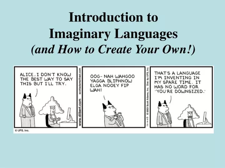 PPT - Introduction to Imaginary Languages (and How to Create Your Own ...