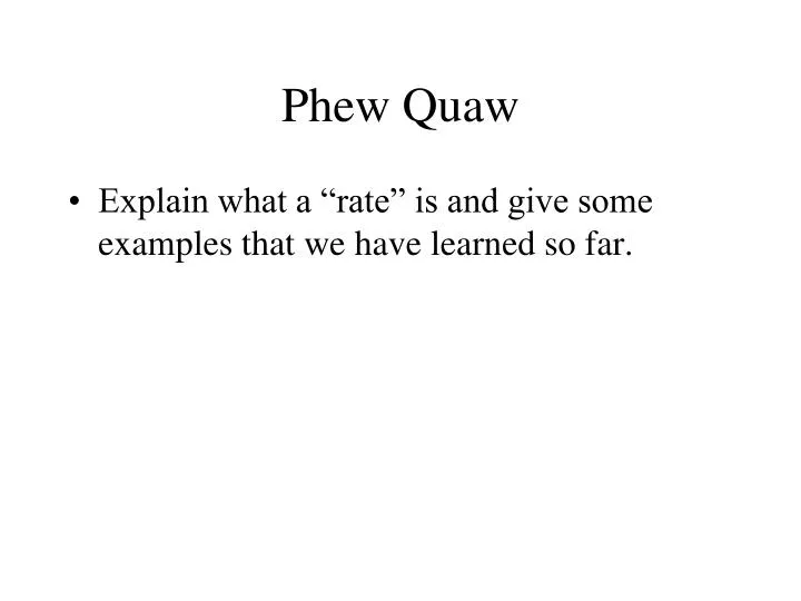 PPT - Phew Quaw PowerPoint Presentation, free download - ID:5146143