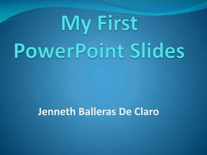 PPT - My First PowerPoint Slides PowerPoint Presentation, free download ...