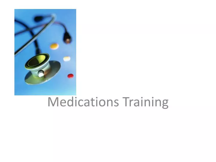 PPT - Medications Training PowerPoint Presentation, free download - ID ...