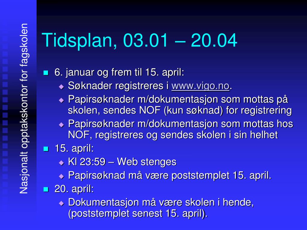 PPT - Tidsplan for fagskoleåret Tidsfrister som ikke gjelder ...