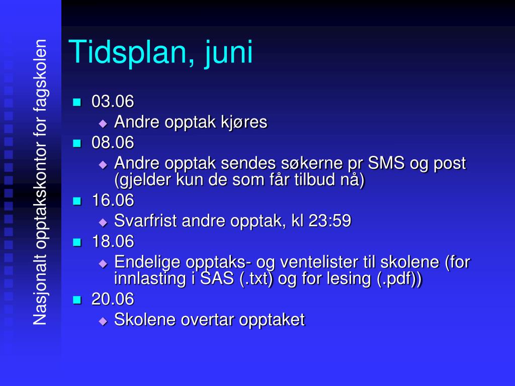 PPT - Tidsplan for fagskoleåret Tidsfrister som ikke gjelder ...