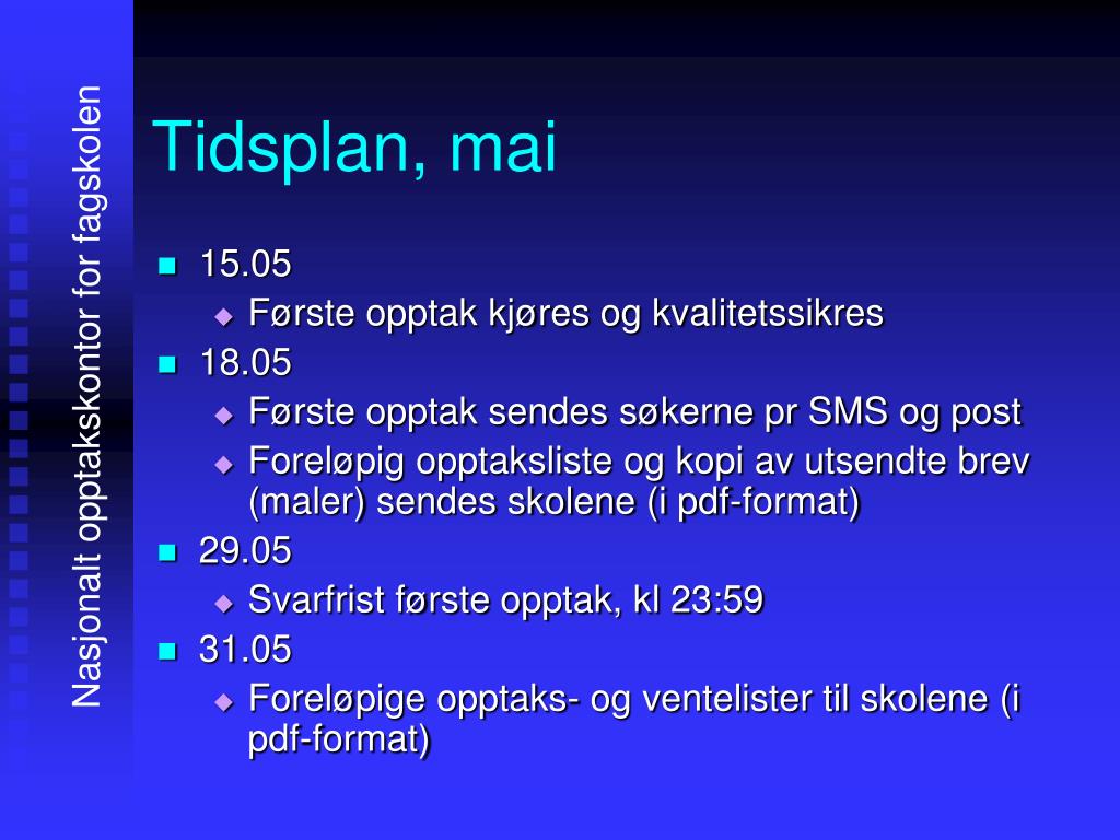 PPT - Tidsplan for fagskoleåret Tidsfrister som ikke gjelder ...