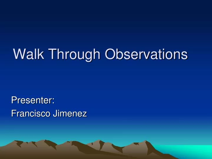 PPT - Walk Through Observations PowerPoint Presentation, free download ...