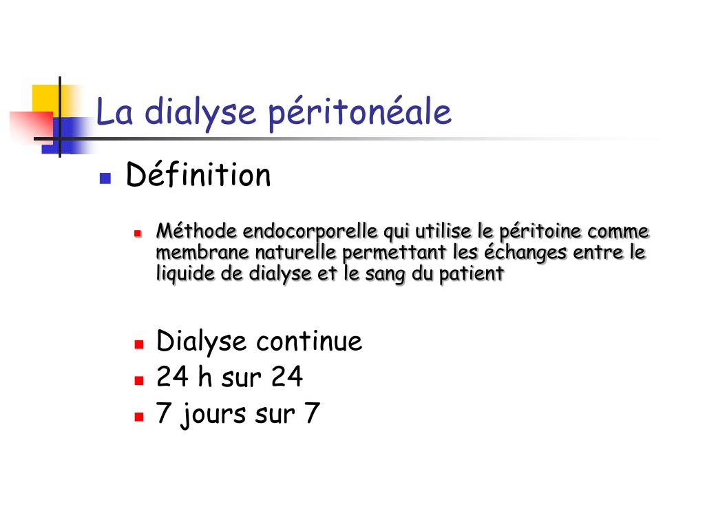 PPT - DIALYSE PERITONEALE: PRINCIPES, METHODES ET RÔLE INFIRMIER ...