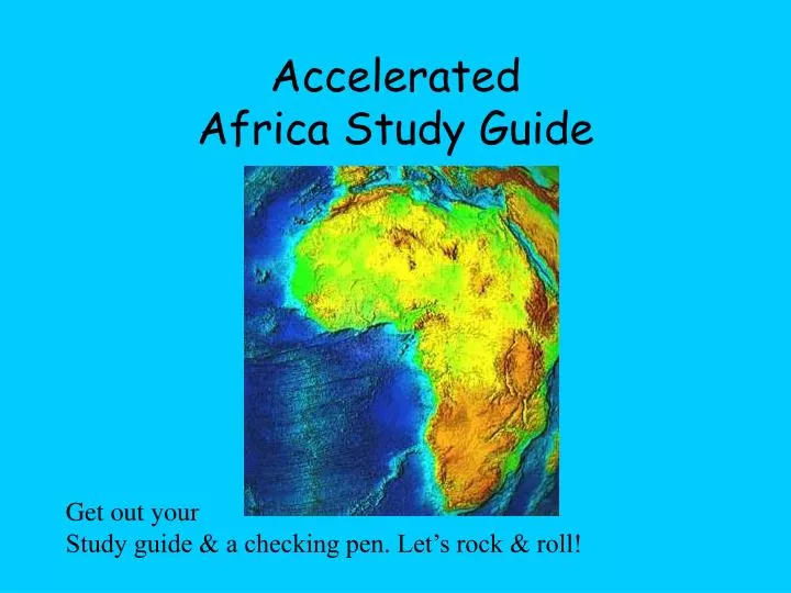 PPT - Accelerated Africa Study Guide PowerPoint Presentation, free ...