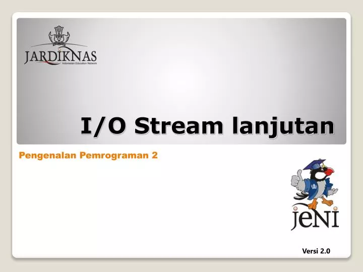 PPT - I/O Stream lanjutan PowerPoint Presentation, free download - ID:5150113