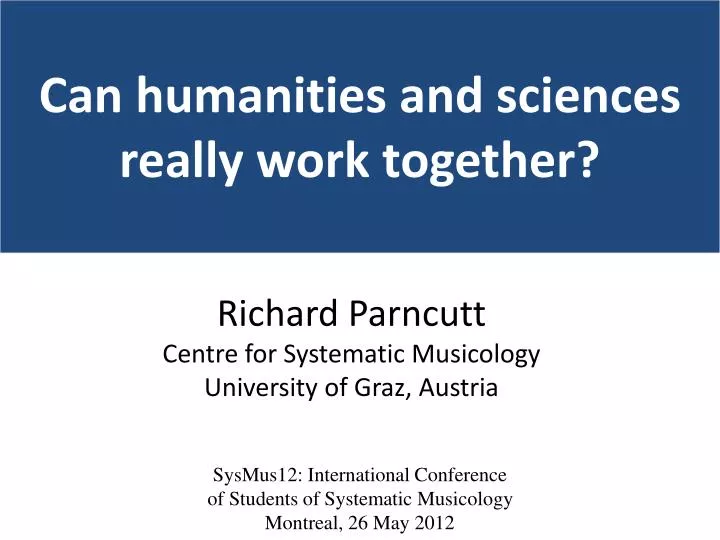 PPT - Can humanities and sciences really work together? PowerPoint ...