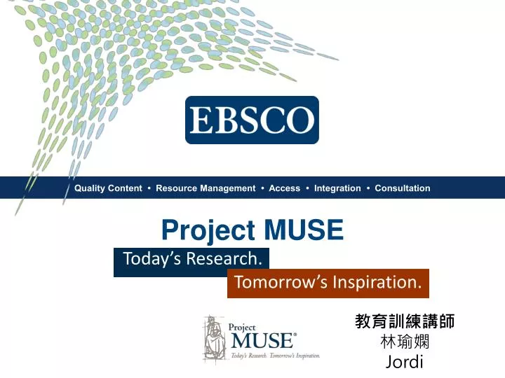 PPT - Project MUSE Today’s Research. Tomorrow’s Inspiration. PowerPoint ...