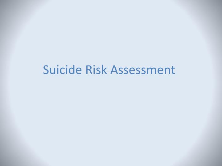 PPT - Suicide Risk Assessment & Safety Planning as a Stand Alone ...