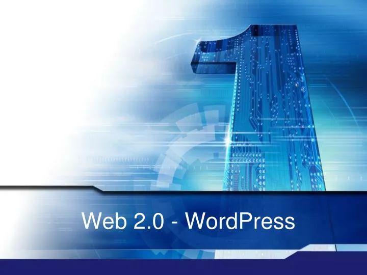 PPT - Web 2.0 - WordPress PowerPoint Presentation, free download - ID:5153703