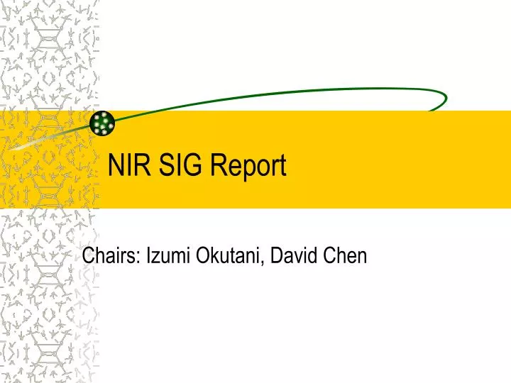 PPT - NIR SIG Report PowerPoint Presentation, free download - ID:5154525