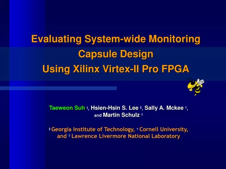 Ppt Evaluating System Wide Monitoring Capsule Design Using Xilinx Virtex Ii Pro Fpga