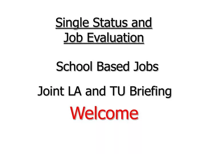 PPT - Single Status and Job Evaluation PowerPoint Presentation, free ...