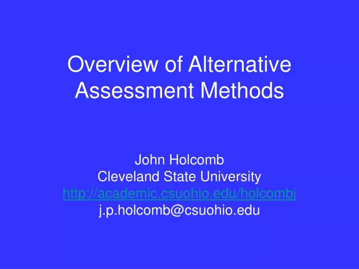 PPT - Overview of Alternative Assessment Methods PowerPoint ...