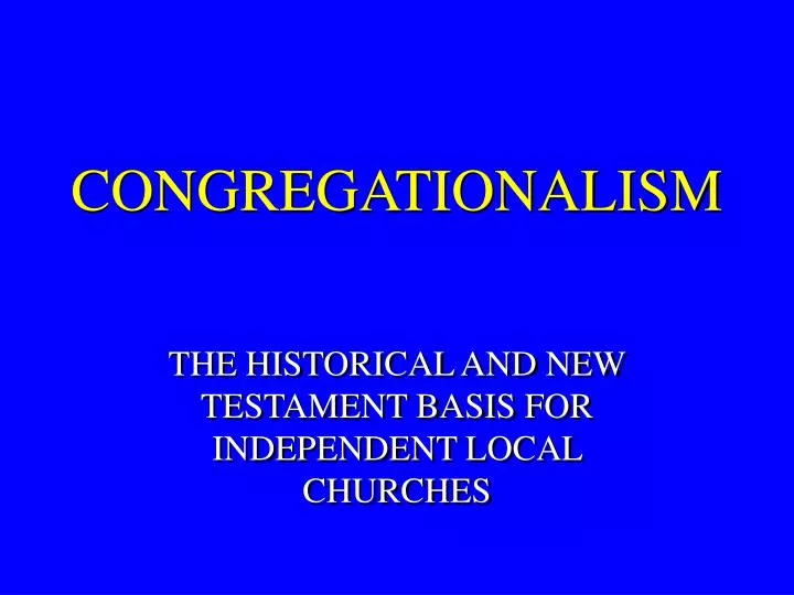 PPT - CONGREGATIONALISM PowerPoint Presentation, free download - ID:5156607